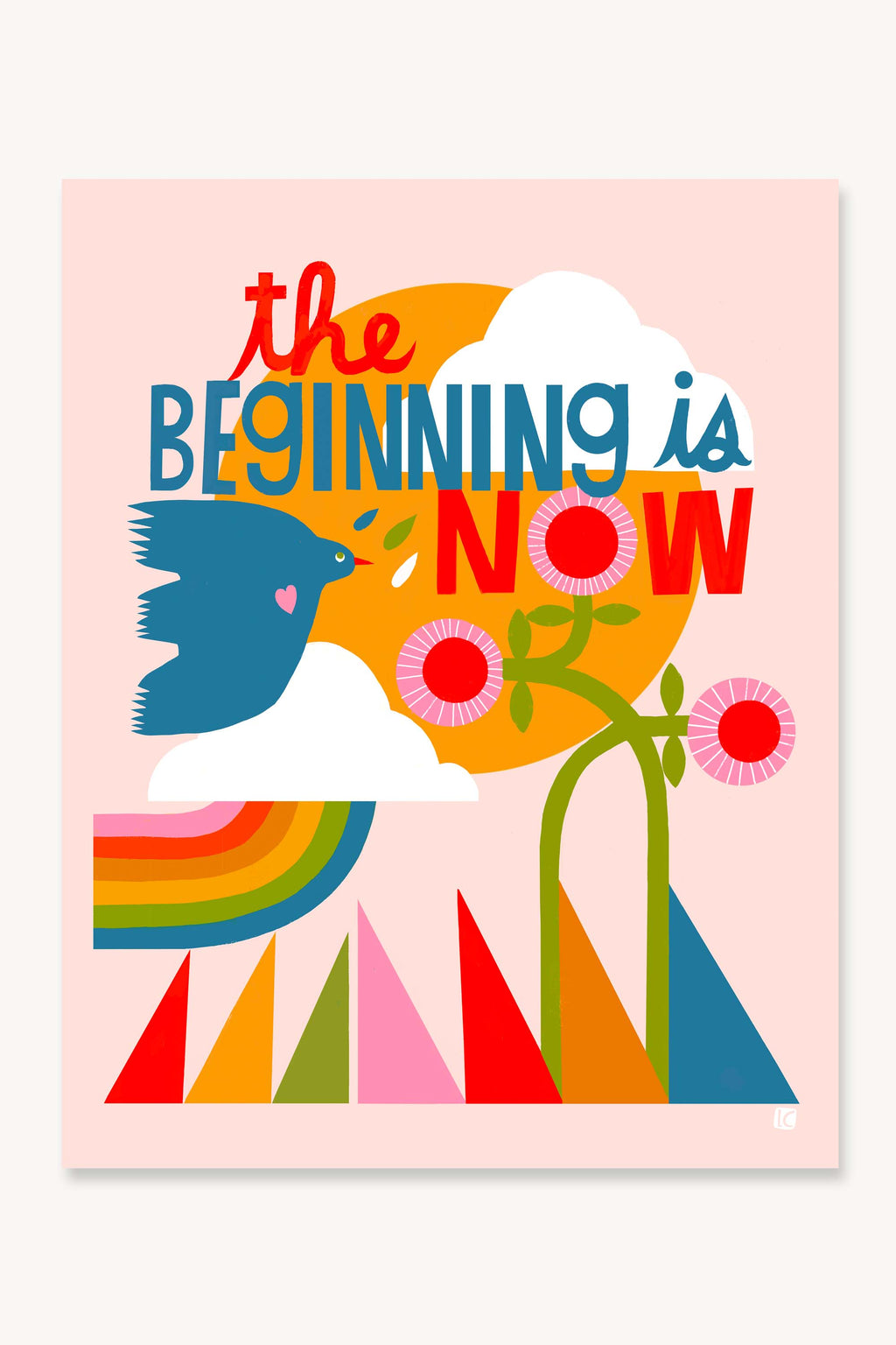 The Beginning is Now - Art Print – Lisa Congdon Art & Illustration